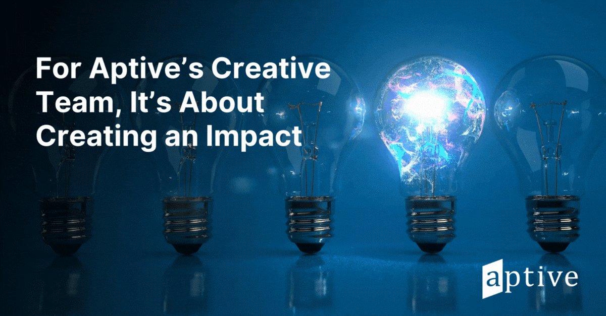 For Aptive’s Creative Team, It’s About Creating an Impact - Aptive Resources